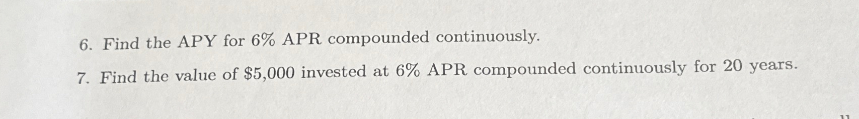 Solved 6.Find the APY for 6% ﻿APR compounded | Chegg.com