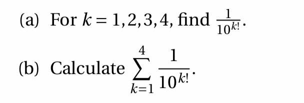 Solved For k = 1, 2, 3, 4, find 110k! .(b) Calculate | Chegg.com
