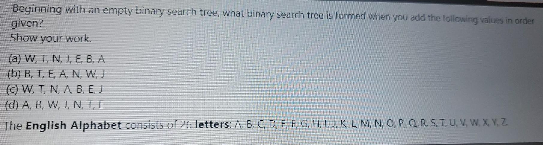 Solved Beginning with an empty binary search tree, what | Chegg.com