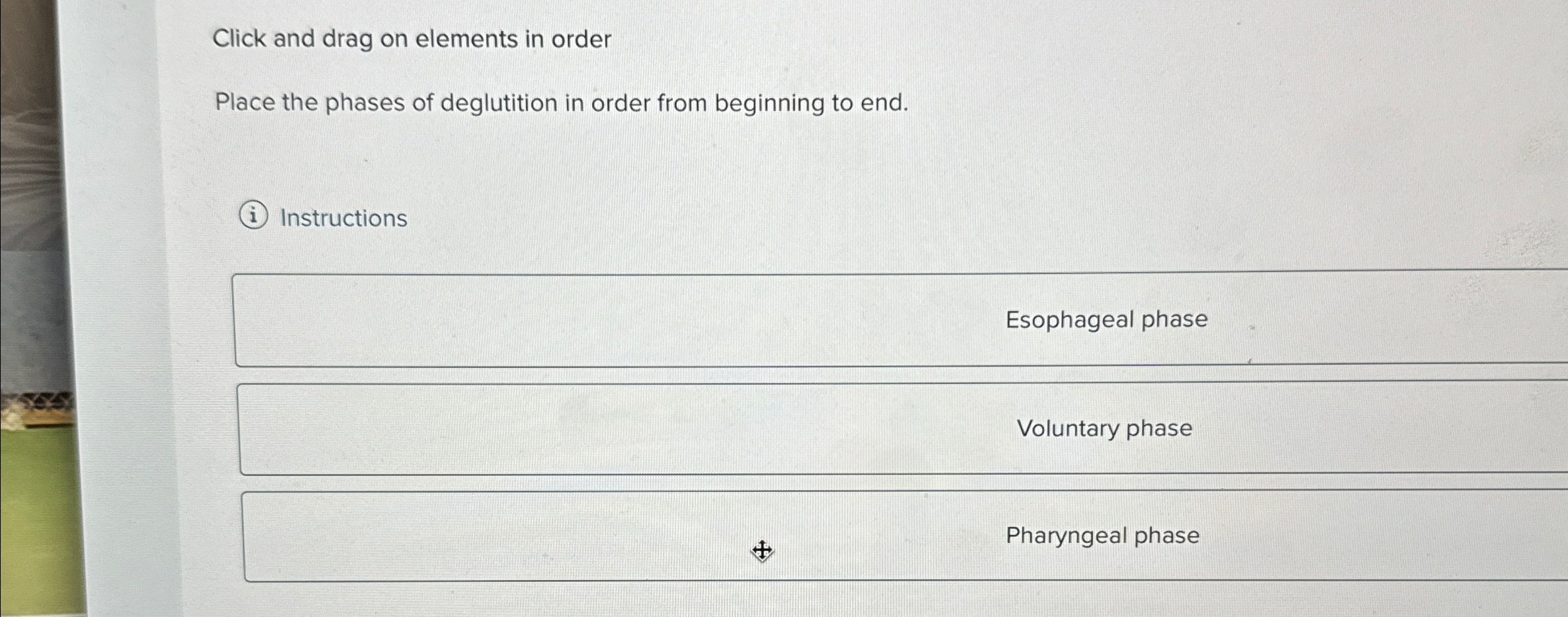 Solved Click and drag on elements in orderPlace the phases | Chegg.com