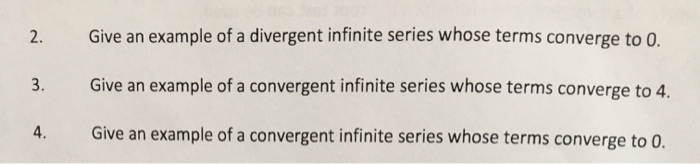 Solved Give an example of a divergent infinite series whose | Chegg.com