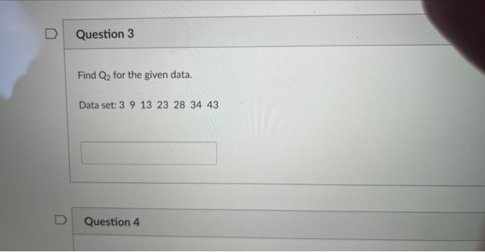Solved Find Q2 for the given data. Data set: 391323283443 | Chegg.com