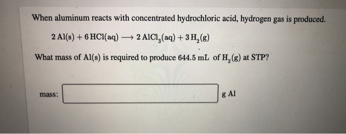 Solved When aluminum reacts with concentrated hydrochloric | Chegg.com