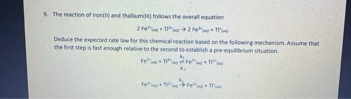 Solved 9. The reaction of iron(ll) and thallium(III) follows | Chegg.com