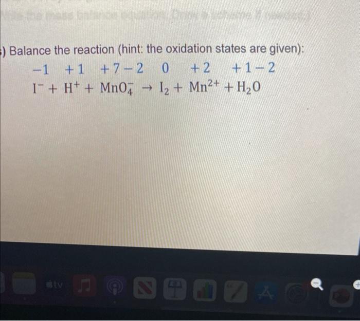Solved Balance the reaction (hint: the oxidation states are | Chegg.com