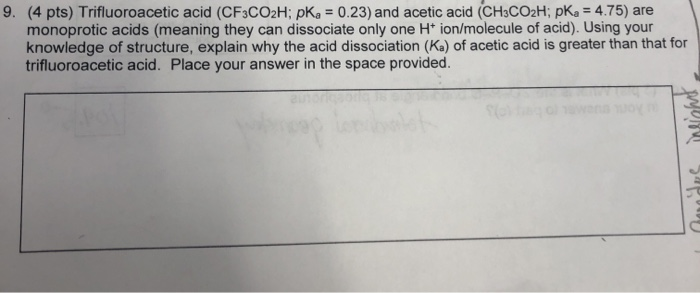 Solved 9. (4 pts) Trifluoroacetic acid (CF3CO2H; pk, = 0.23) | Chegg.com