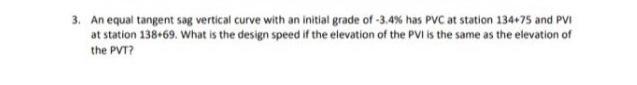 Solved 3. An equal tangent sag vertical curve with an | Chegg.com