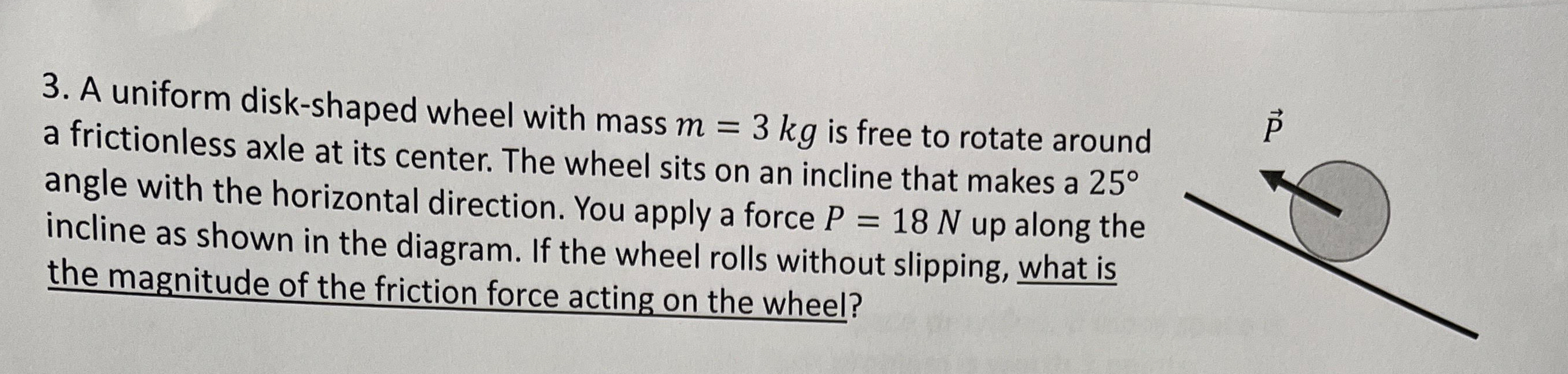 Solved A uniform disk-shaped wheel with mass m=3kg ﻿is free | Chegg.com