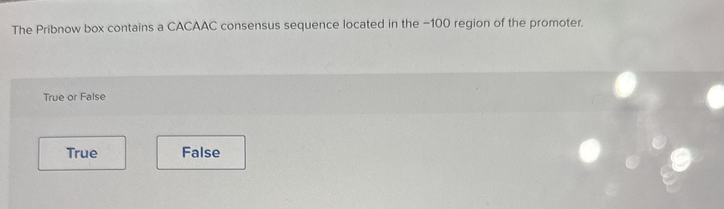 Solved The Pribnow box contains a CACAAC consensus sequence | Chegg.com