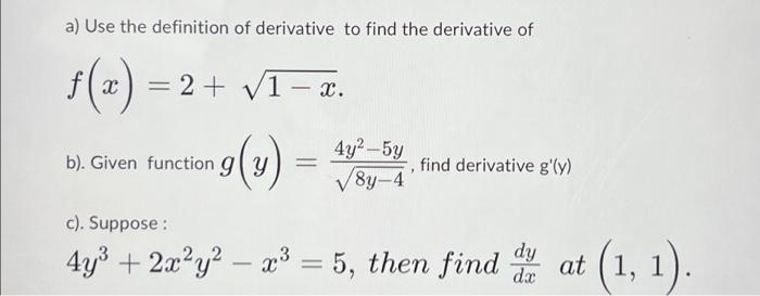 Solved a) Use the definition of derivative to find the | Chegg.com