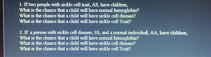 Solved 1. If two people with sickle cell trait, AS, have | Chegg.com