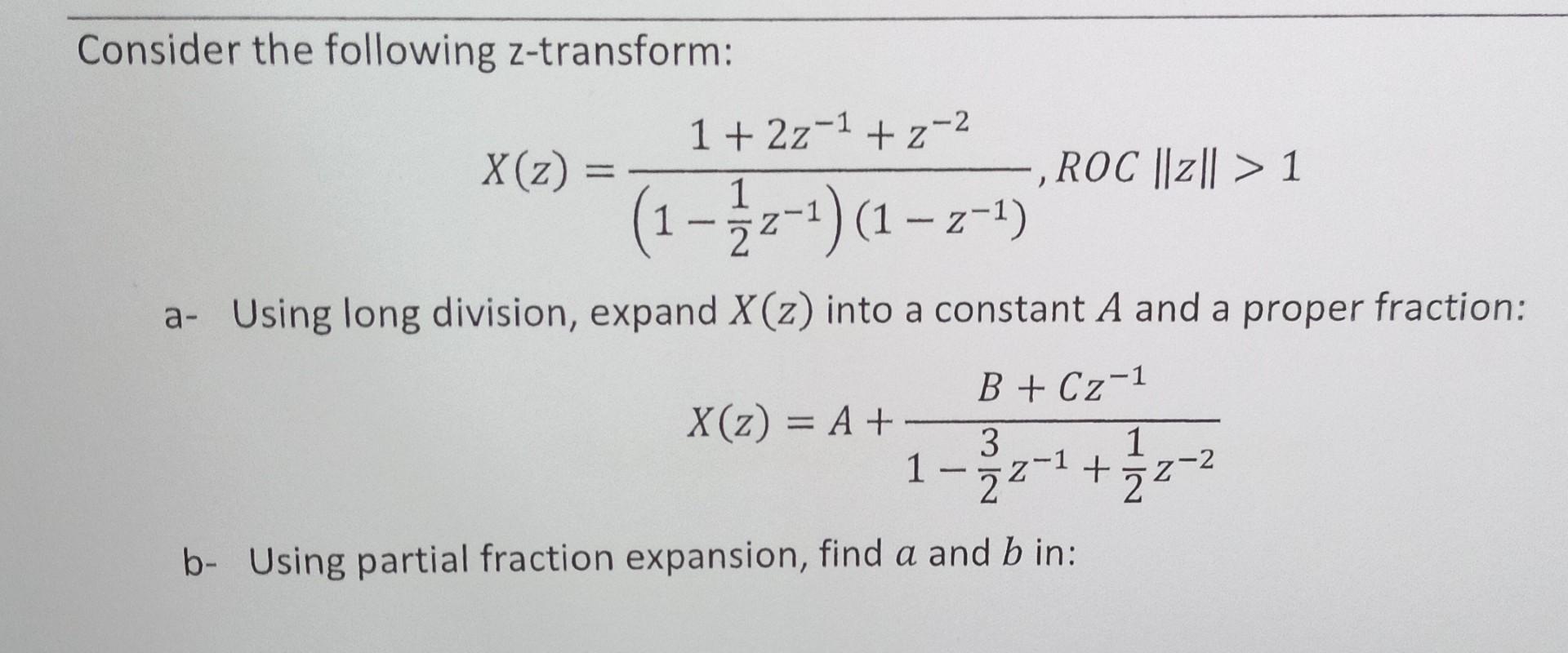 Solved Consider the following z-transform: 1 + 2z-1 + z-2 | Chegg.com