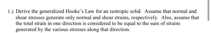 Solved 1.) Derive the generalized Hooke's Law for an | Chegg.com