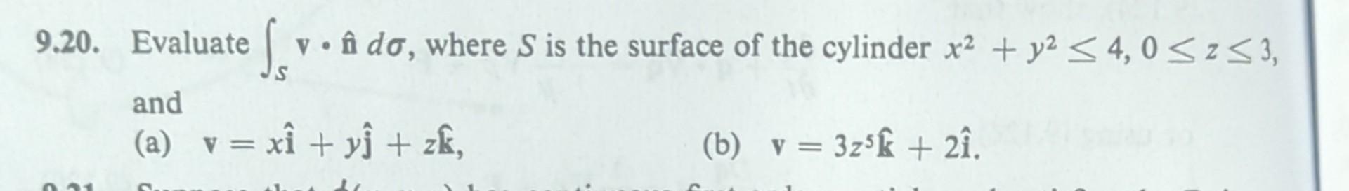 Solved 20. Evaluate ∫Sv⋅n^dσ, where S is the surface of the | Chegg.com