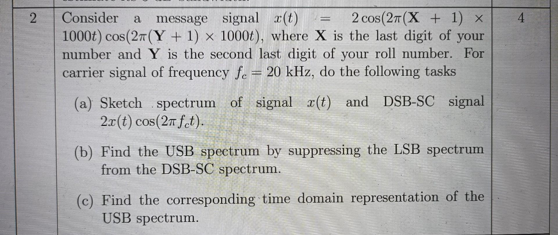 Solved Consider a message signal x(t)=2cos(2π(X+1)× | Chegg.com