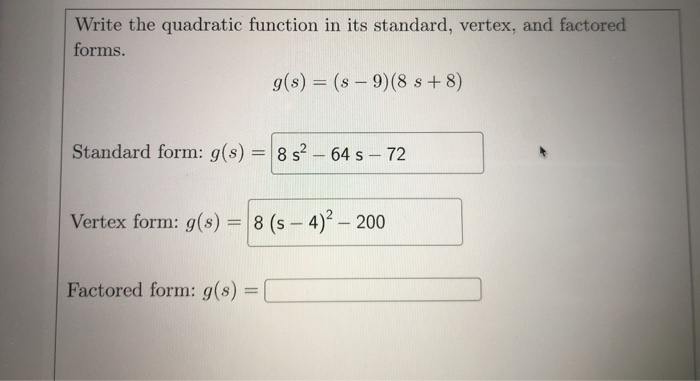 Solved Write the quadratic function in its standard, vertex, | Chegg.com