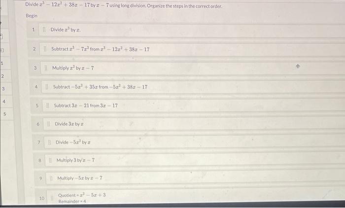Solved Divide x3−12x2+38x−17 by x−7 using long division. | Chegg.com