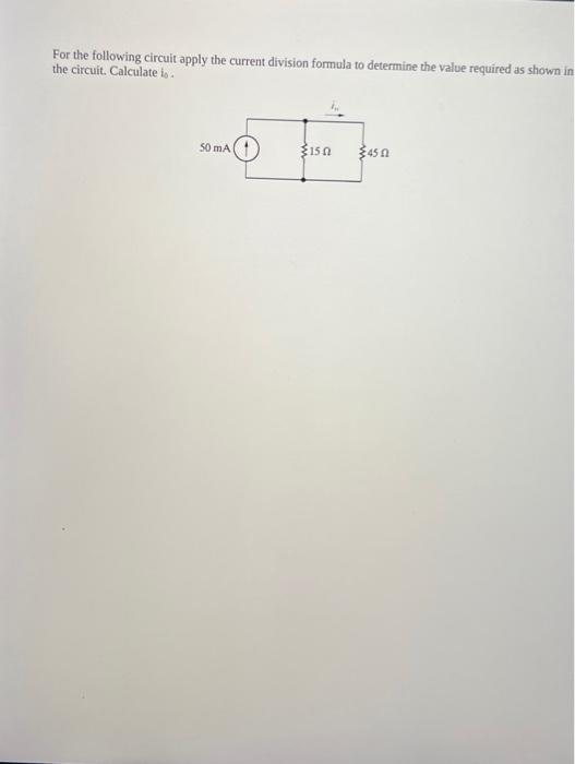 Solved For the following circuit apply the current division | Chegg.com