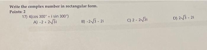 Solved Write the complex number in rectangular form. Points: | Chegg.com