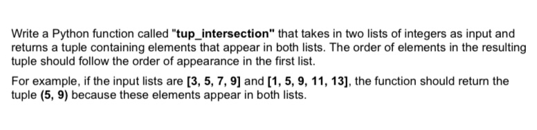 Solved Write a Python function called "tup_intersection" | Chegg.com