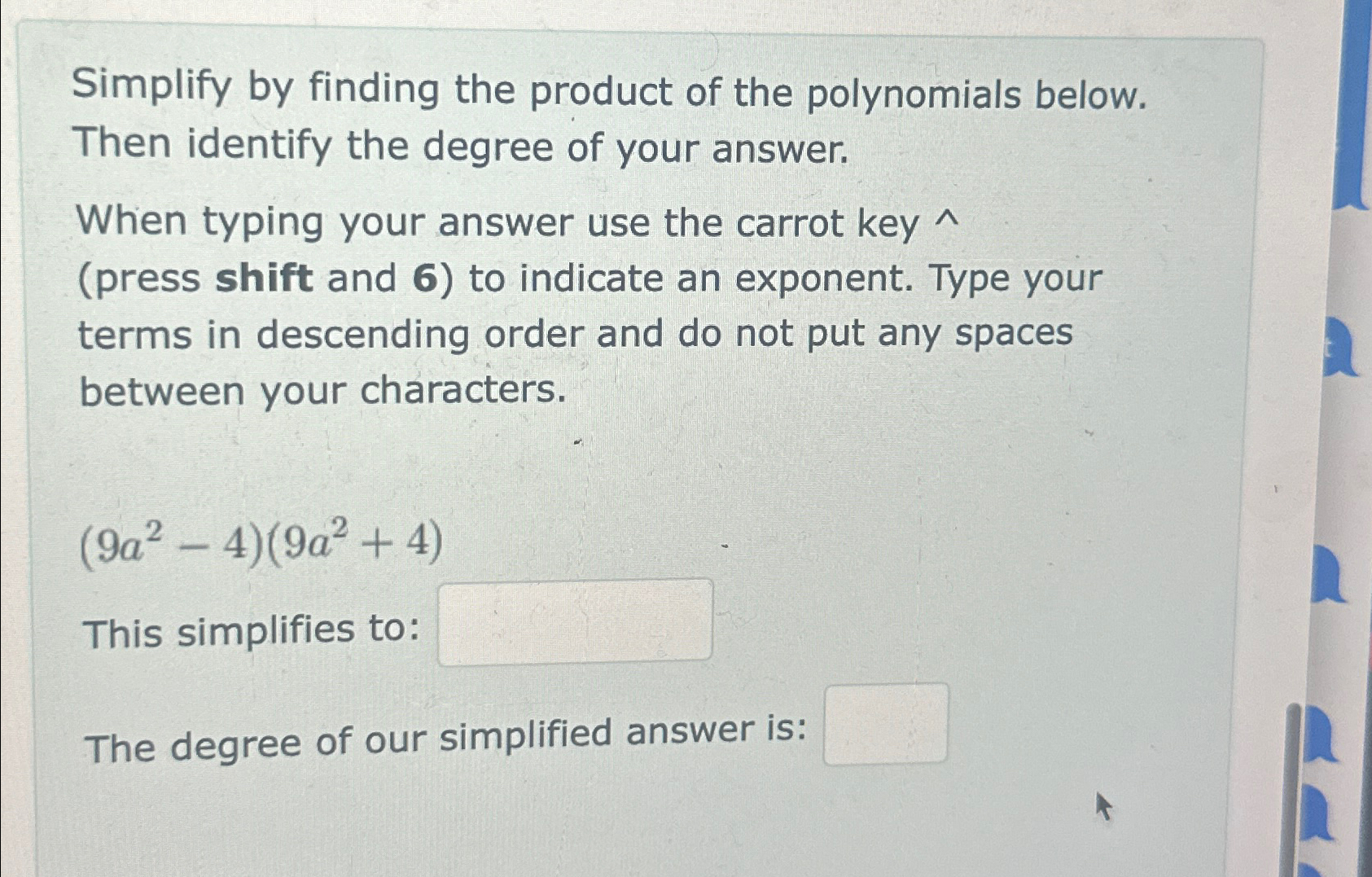 Solved Simplify by finding the product of the polynomials | Chegg.com