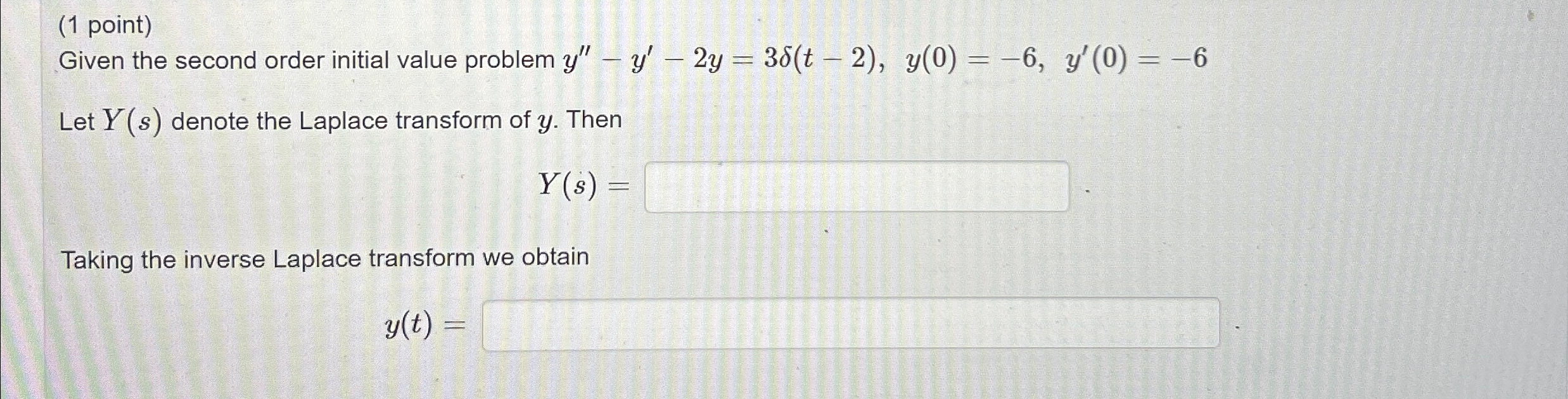 Solved (1 ﻿point)Given the second order initial value | Chegg.com