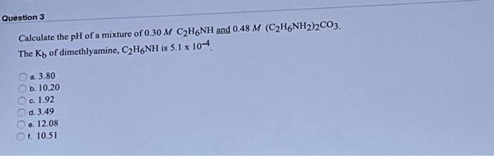 Solved Question 3 Calculate the pH of a mixture of 0.30 M | Chegg.com