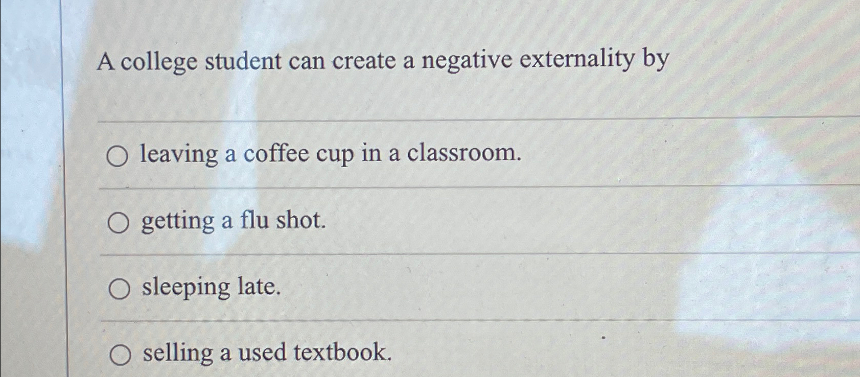 Solved A college student can create a negative externality | Chegg.com