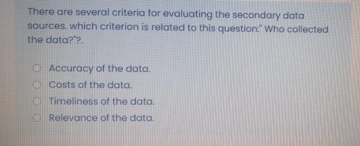 Solved There are several criteria for evaluating the | Chegg.com