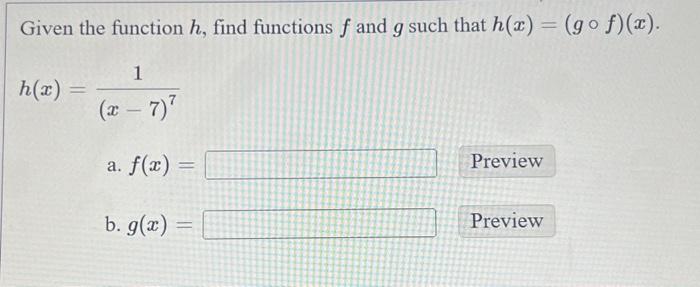 Solved Given the function h, find functions f and g such | Chegg.com