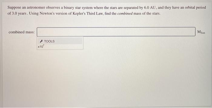 Solved Suppose an astronomer observes a binary star system | Chegg.com