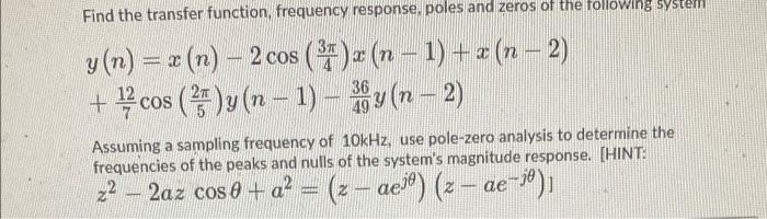 Solved Find the transfer function, frequency response poles | Chegg.com