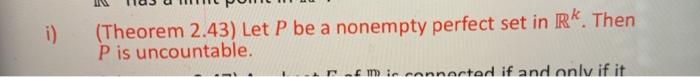 Solved (Theorem 2.43) Let P be a nonempty perfect set in Rk. | Chegg.com