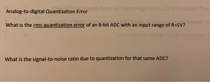 Solved Analog-to-digital Quantization Error What is the rms | Chegg.com