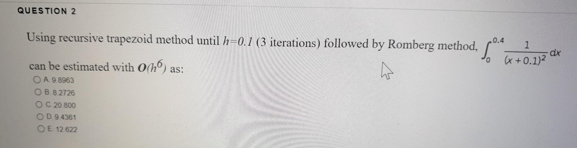 Solved Using recursive trapezoid method until h=0.1 (3 | Chegg.com Solved Using recursive trapezoid method until h=0.1 (3 | Chegg.com