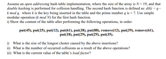 Solved Question 7 ﻿Assume an open addressing hash table | Chegg.com