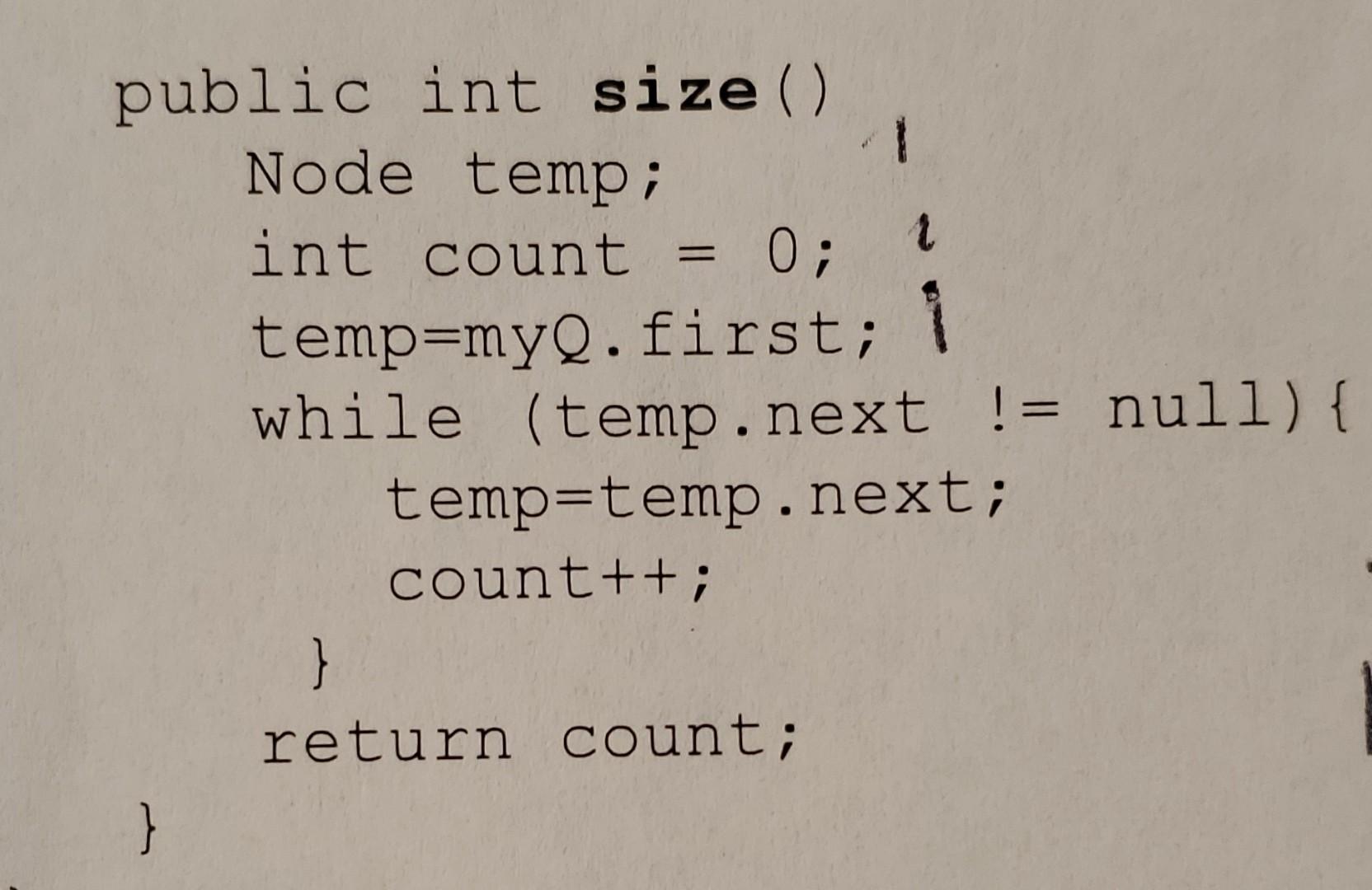 Solved public int size () Node temp; int count =0;i | Chegg.com
