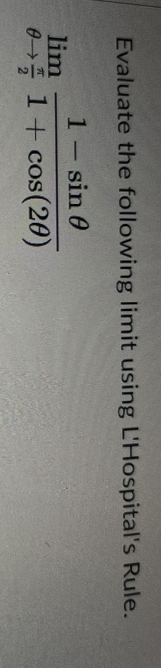 Solved Evaluate the following limit using L'Hospital's | Chegg.com