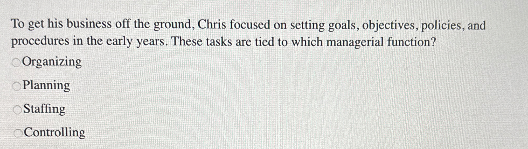 Solved To get his business off the ground, Chris focused on | Chegg.com