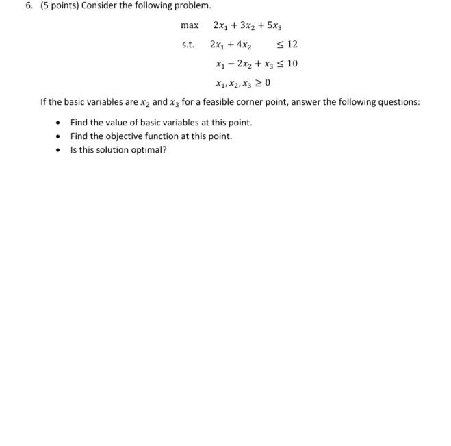 Solved 6. (5 points) Consider the following problem. max | Chegg.com