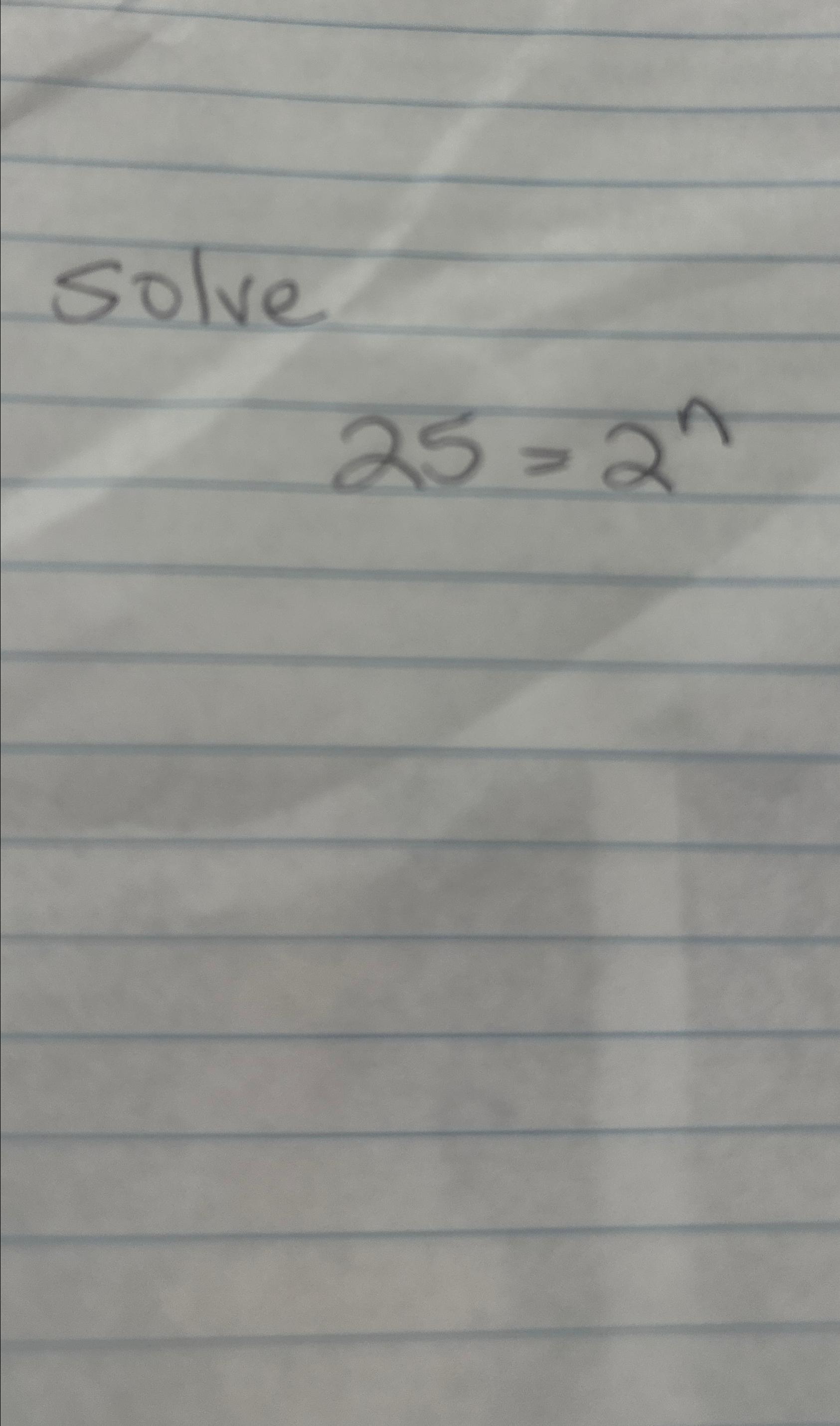 Solved Solve25=2n | Chegg.com