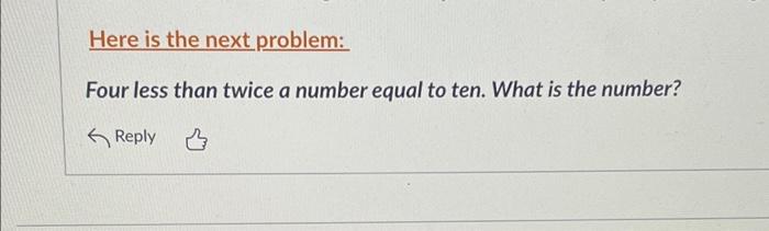 Solved Here is the next problem: Four less than twice a | Chegg.com