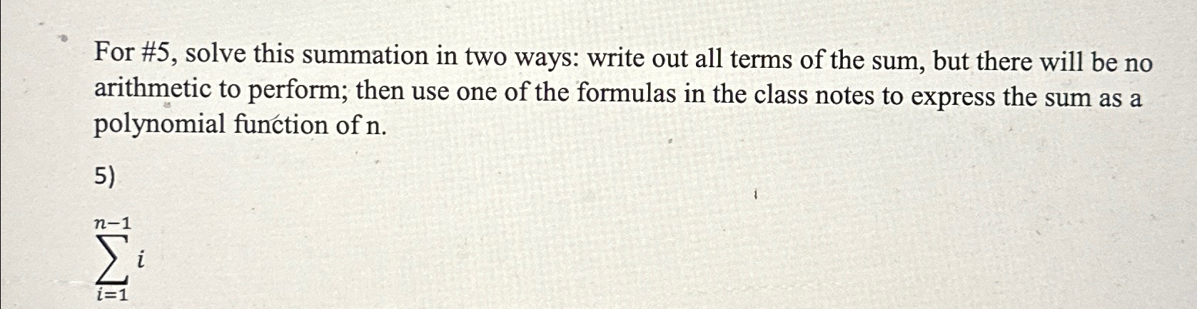 Solved For #5, ﻿solve this summation in two ways: write out | Chegg.com