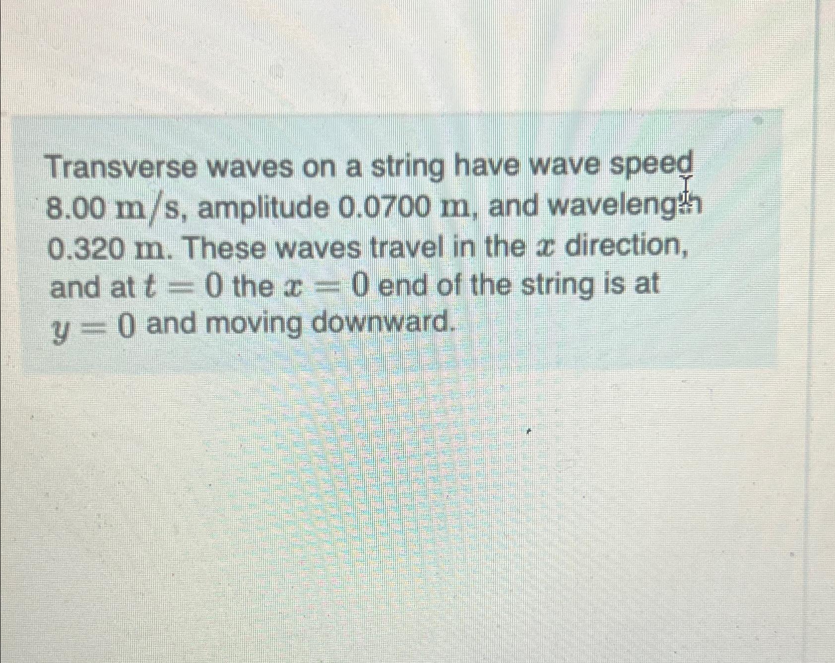 Transverse Waves On A String Have Wave Speed 