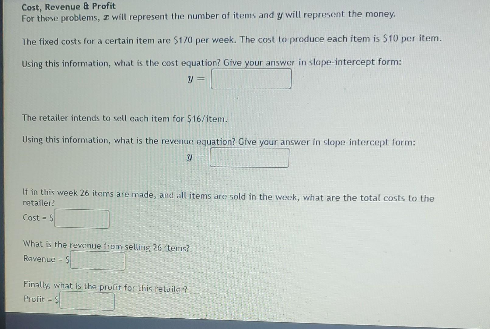 Solved Cost, Revenue & Profit For these problems, will | Chegg.com