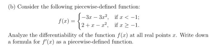 Solved (b) Consider the following piecewise-defined | Chegg.com