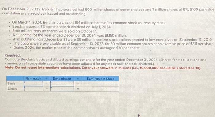 Solved On December 31,2023 , Berclair Incorporated had 600 | Chegg.com