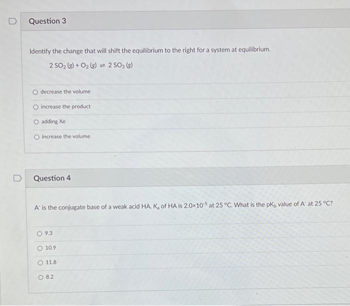 Solved Identify the change that will shift the equilibrium | Chegg.com