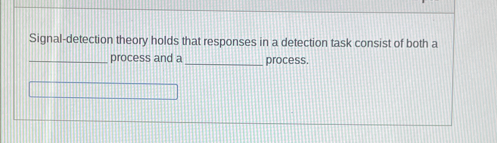 Solved Signal-detection theory holds that responses in a | Chegg.com