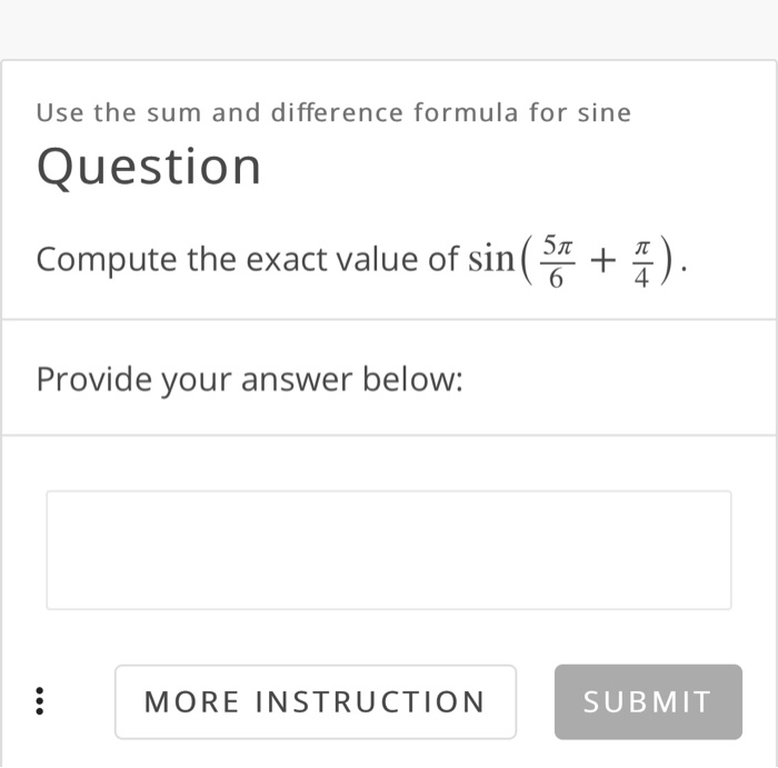 Solved Use the sum and difference formula for sine Question | Chegg.com